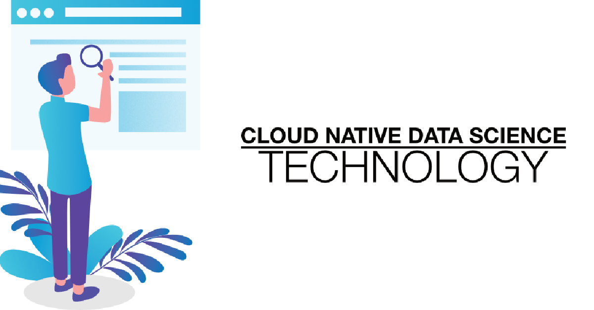 Cloud Native Data Science Technology