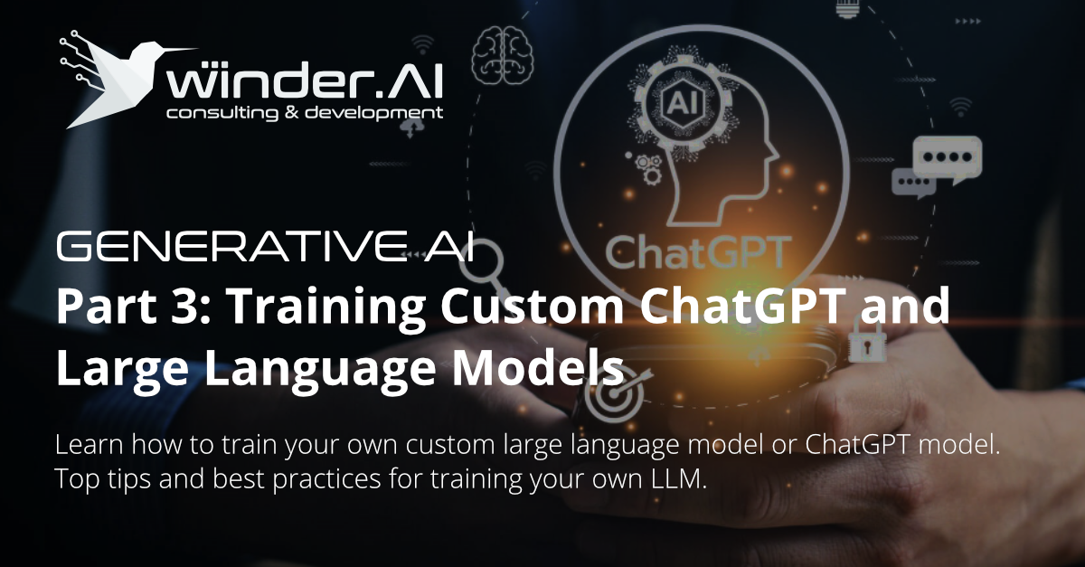 Part 3: Training Custom ChatGPT and Large Language Models