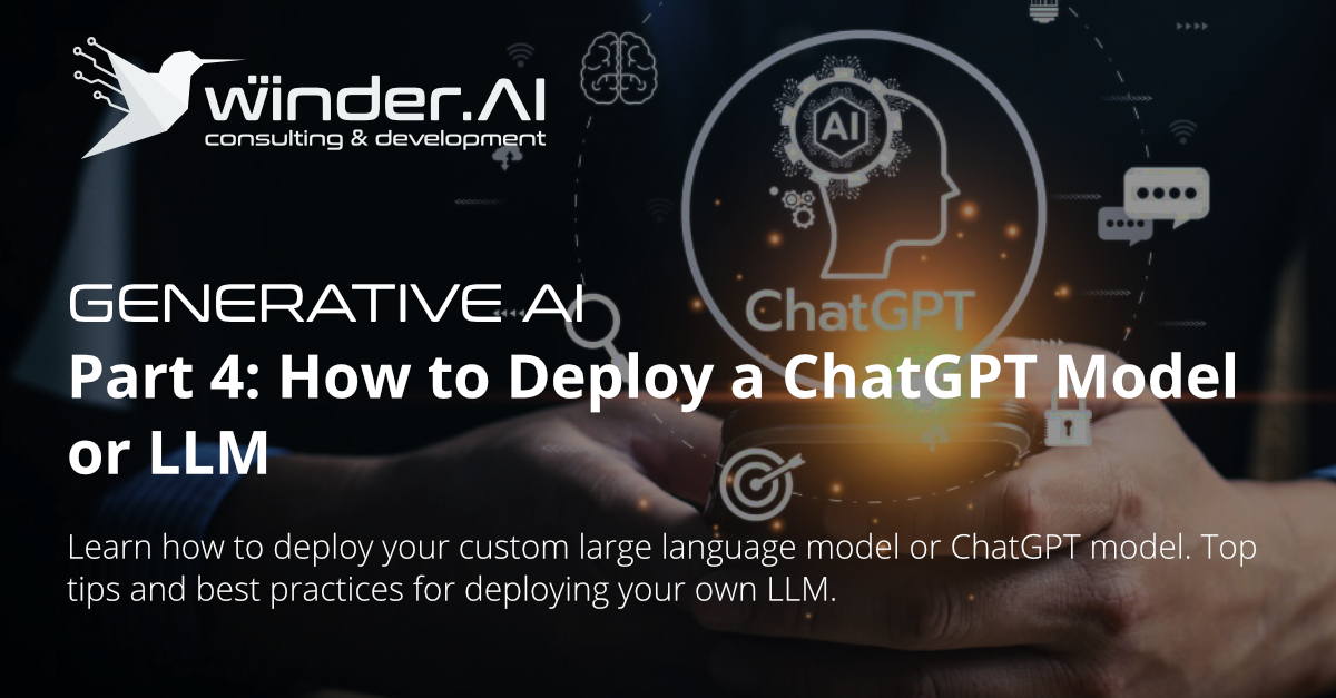 Part 4: How to Deploy a ChatGPT Model or LLM Part 4: How to Deploy a ChatGPT Model or LLM